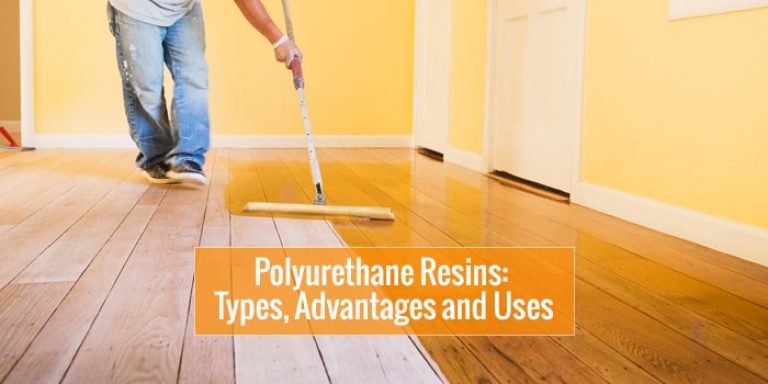 Top 12 Polyurethane Resin Uses | Types and Advantages to Know