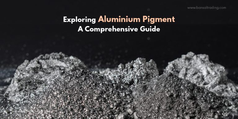Exploring Aluminium Pigment: A Comprehensive Guide - Bansal Trading Company